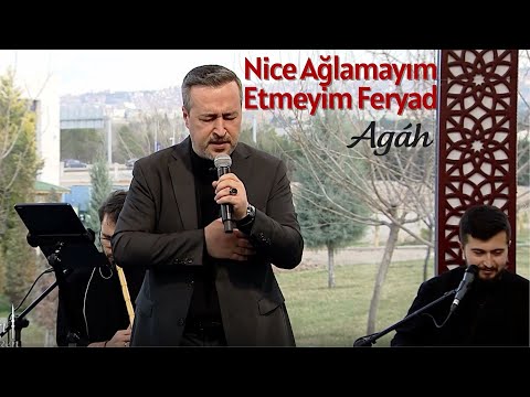 Agâh - Nice Ağlamayım Etmeyim Feryad