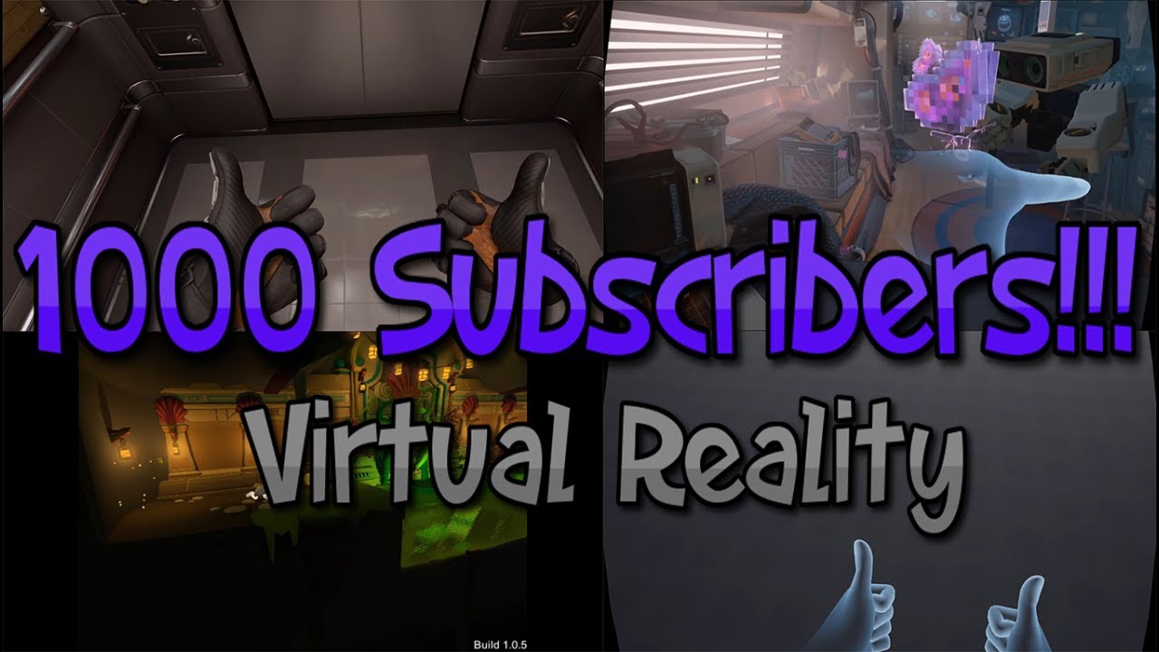 Virtual Reality!!! - 1000 Subscriber Special! Thank You! - YouTube