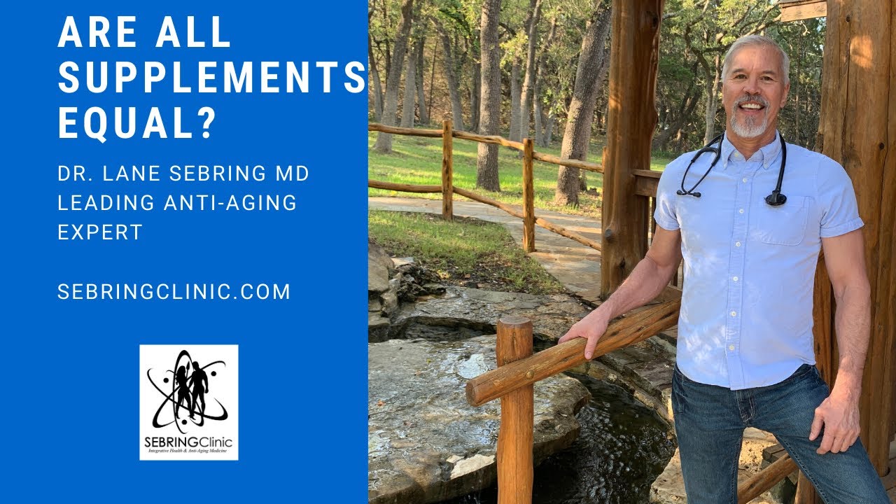 Dr Lane Sebring - Are All Supplements Equal? - YouTube