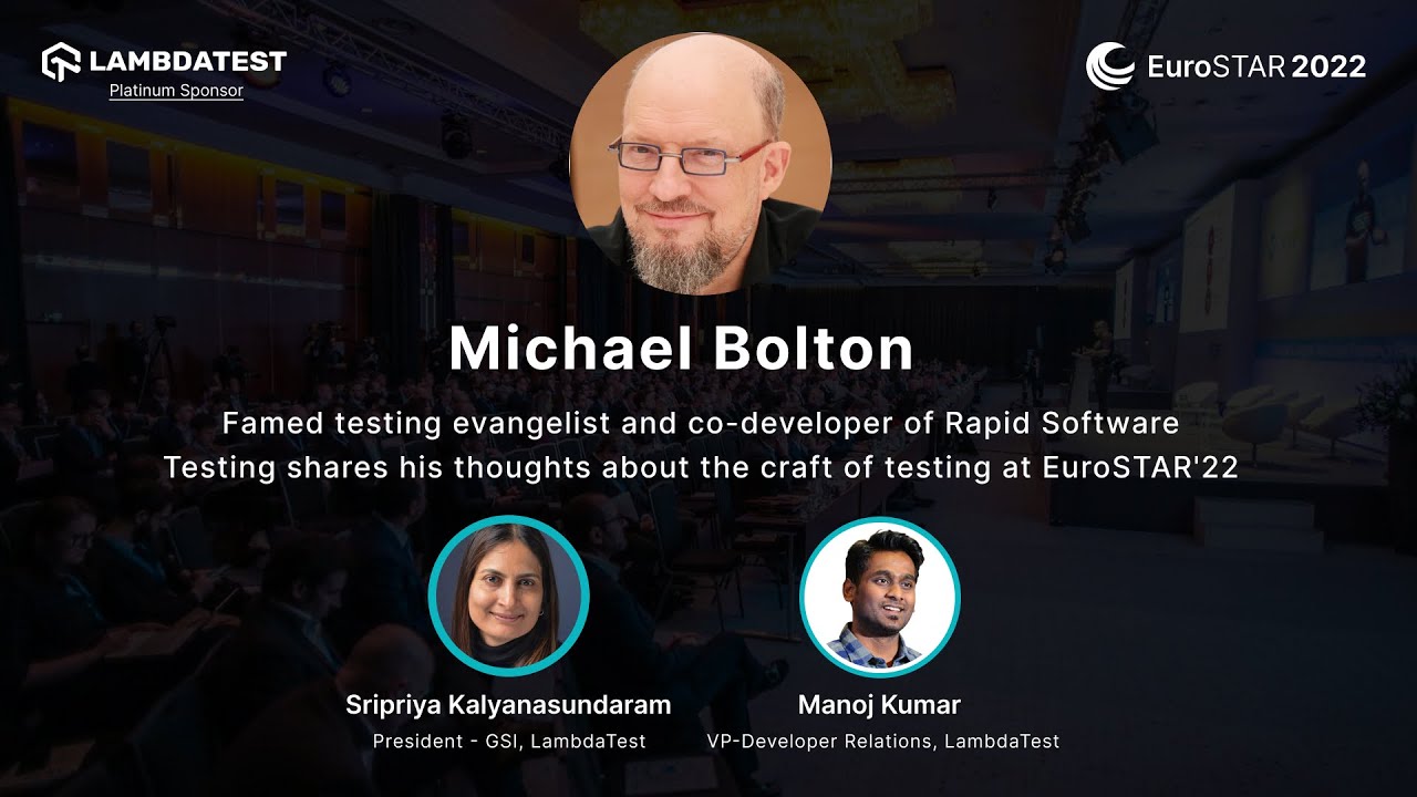 Michael Bolton Shares Thoughts About The Craft Of Testing At EuroSTAR ...
