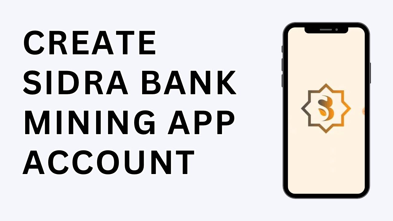 How to Create Sidra Bank Mining App Account - YouTube