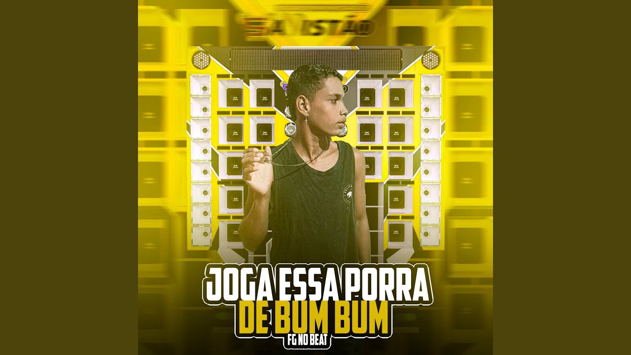 Joga Essa Porr4 De Bum Bum - YouTube