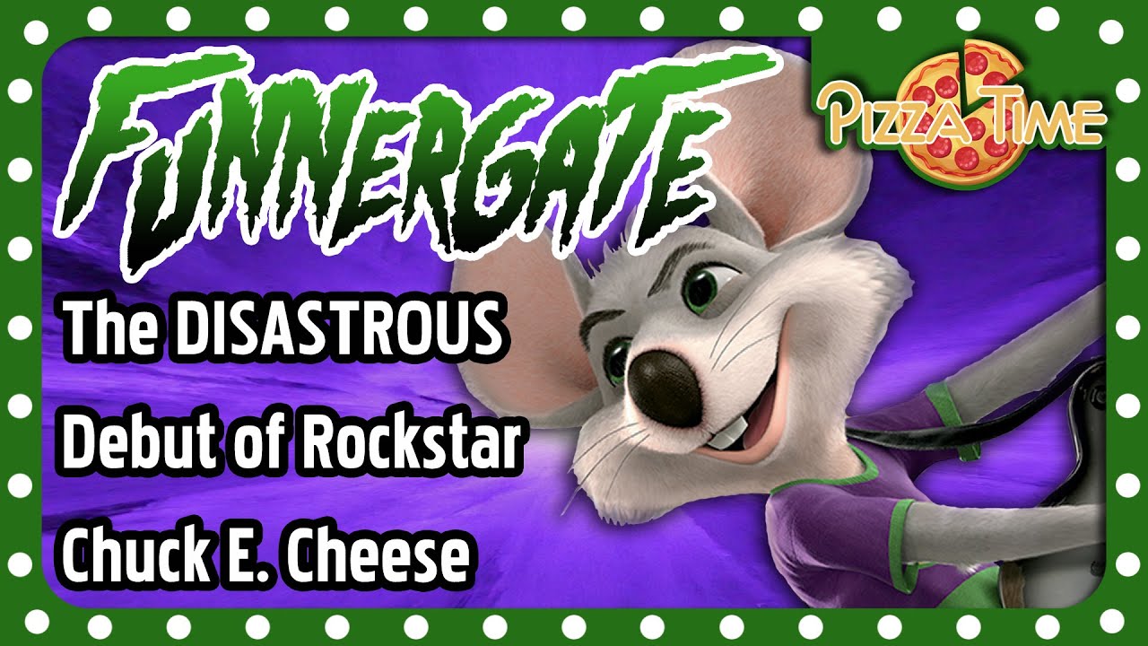 Pizza Time: Funnergate - the Disastrous Debut of Rockstar Chuck E ...