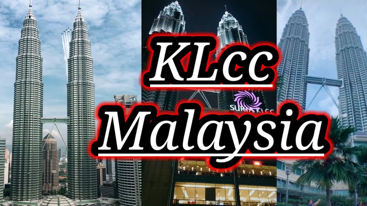 KLCC MALAYSIA|| kuala lumpur malaysia - YouTube