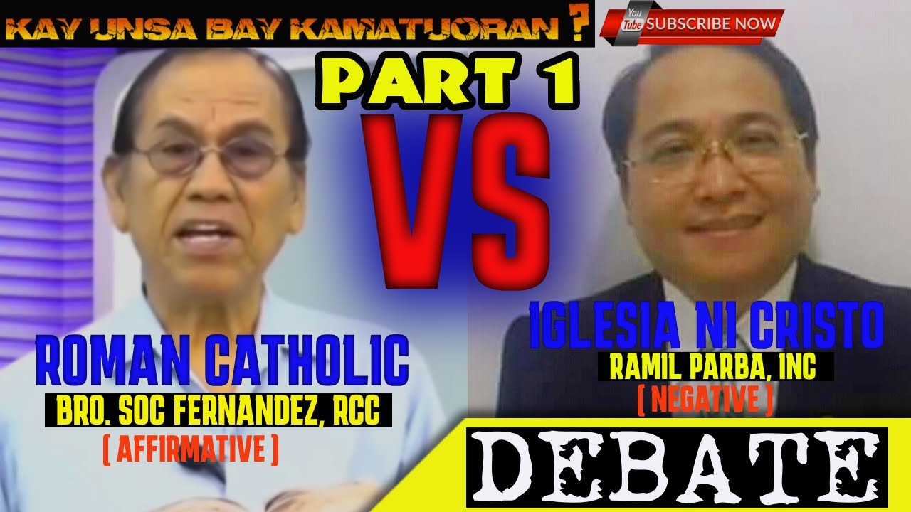 DEBATE/ROMAN CATHOLIC VS IGLESIA NI CRISTO/ BRO. SOC FERNANDEZ VS RAMIL ...