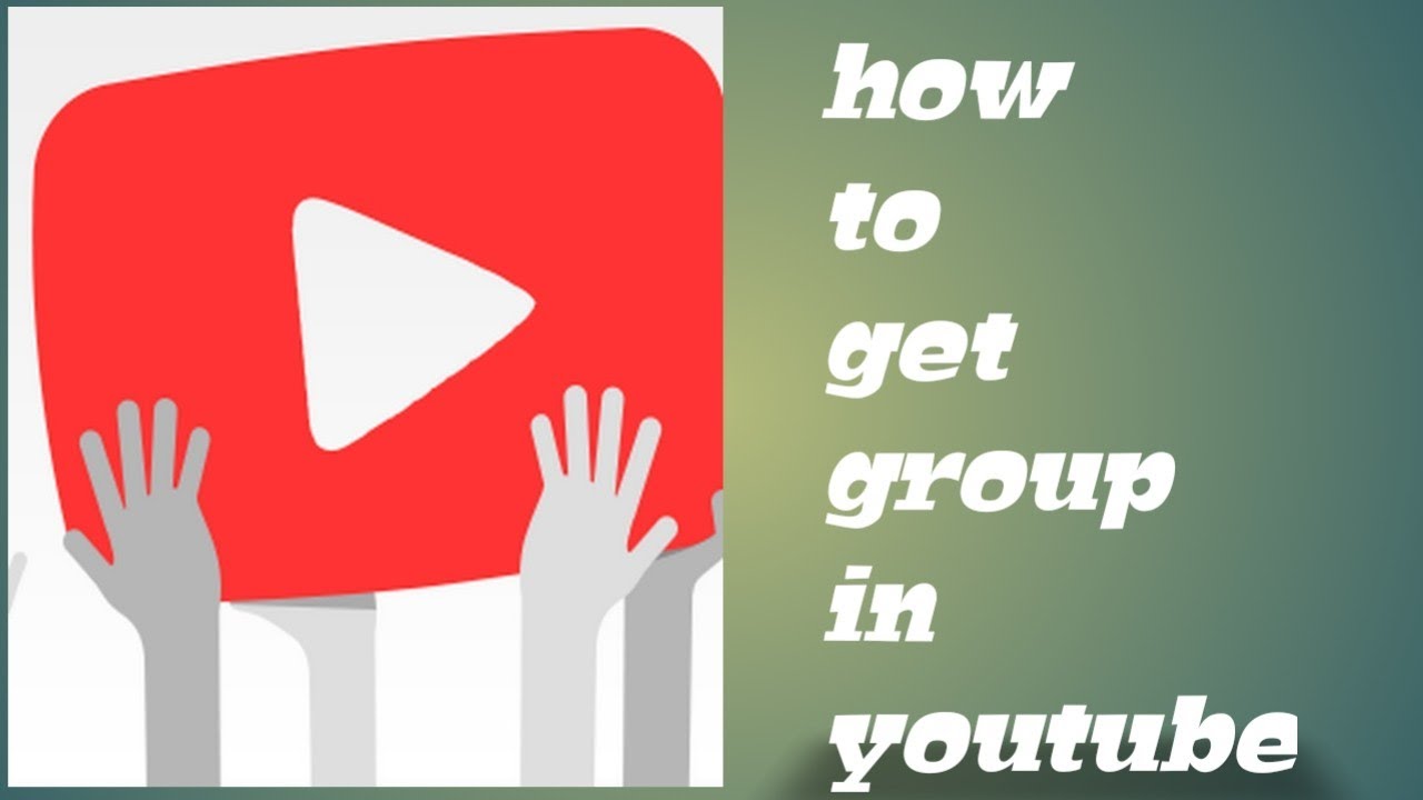 how do group in youtube - YouTube