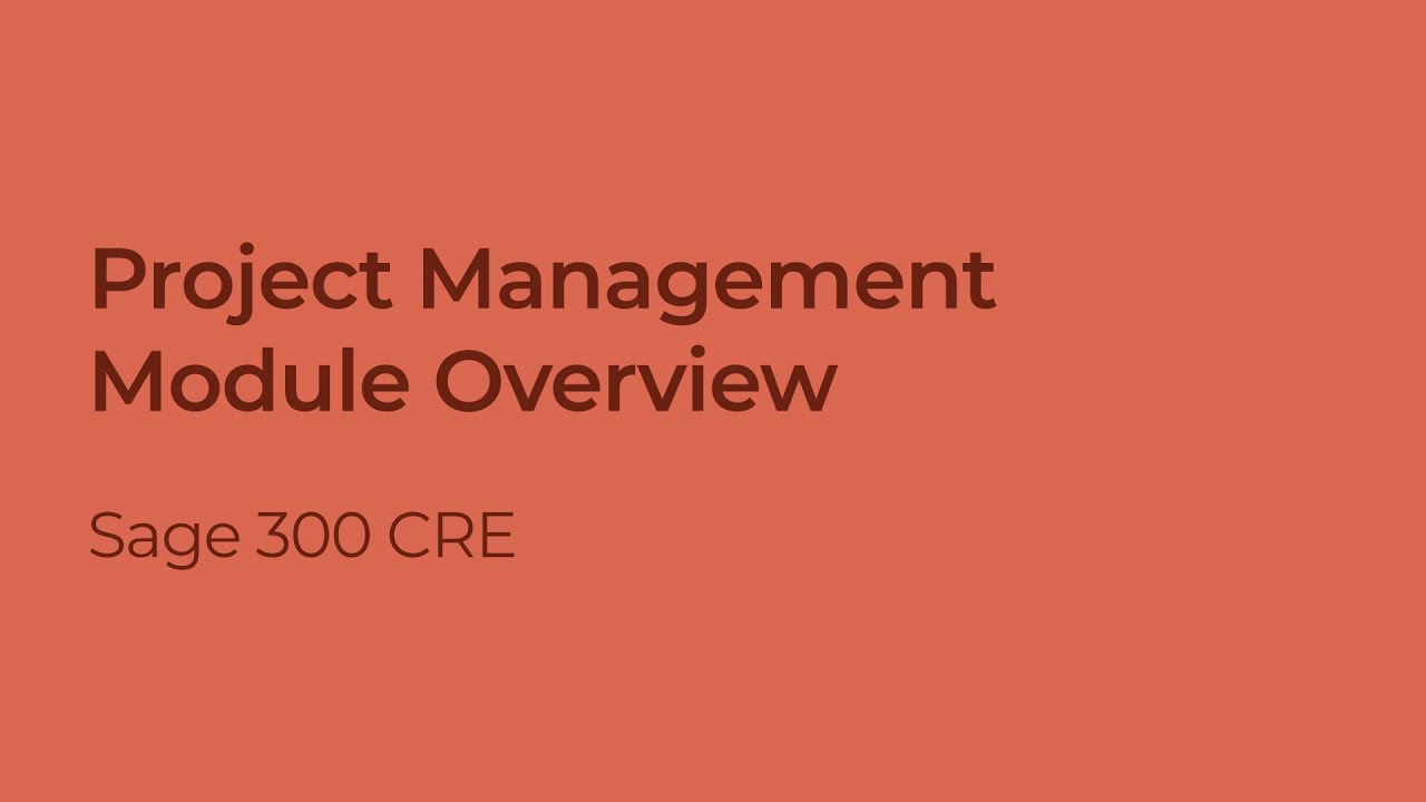 Sage 300 CRE Project Management Module Overview - YouTube