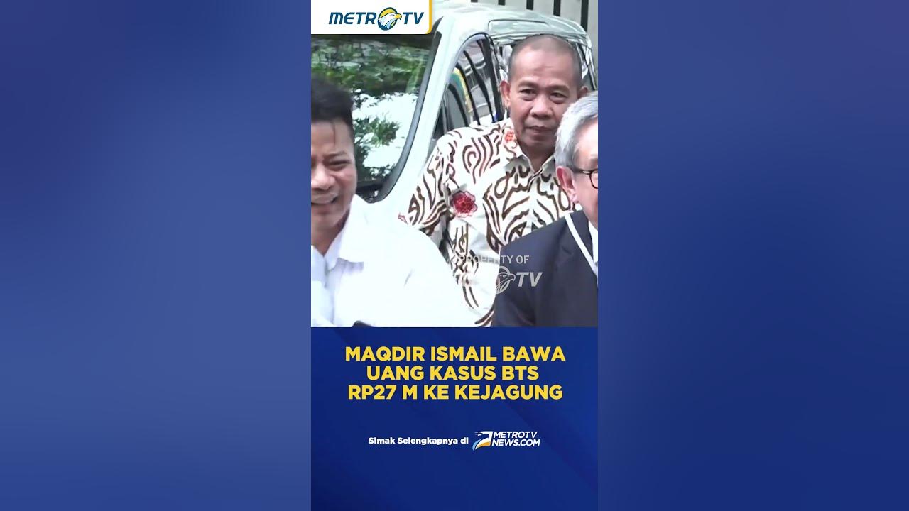 Momen Maqdir Ismail Bawa Uang Tunai Kasus BTS Rp27 M ke Kejagung #shorts - YouTube