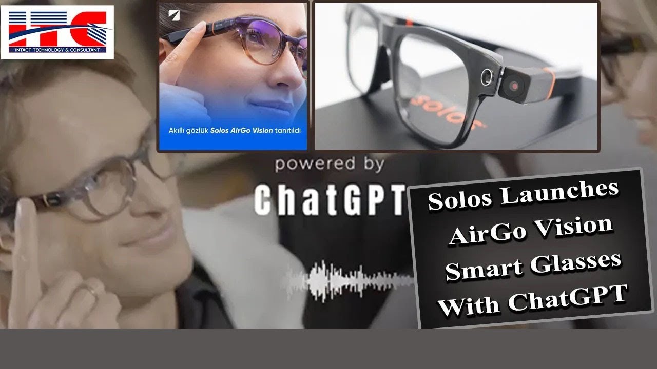 Solos Launches AirGo Vision Smart Glasses With ChatGPT #SmartGlasses # ...