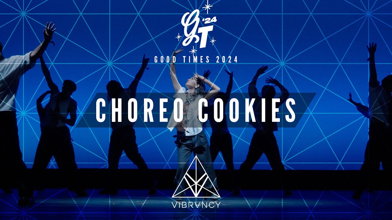 Choreo Cookies | Good Times 2024 [@VIBRVNCY Front Row 4K] - YouTube