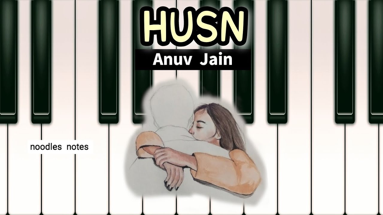 HUSN - Anuv Jain || PIANO - cover, notes, tutorial - YouTube