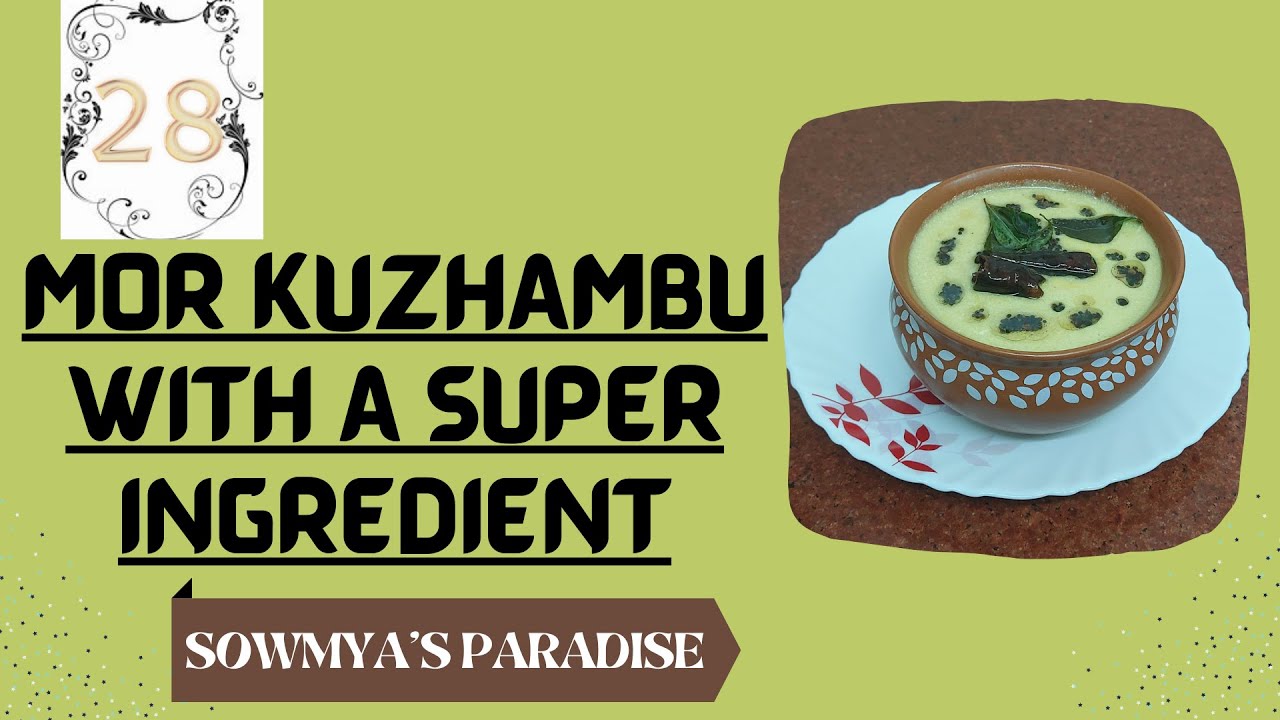RECIPE 28 - MOR KUZHAMBU WITH A SUPER INGREDIENT / PULISSERI/QUICK ...