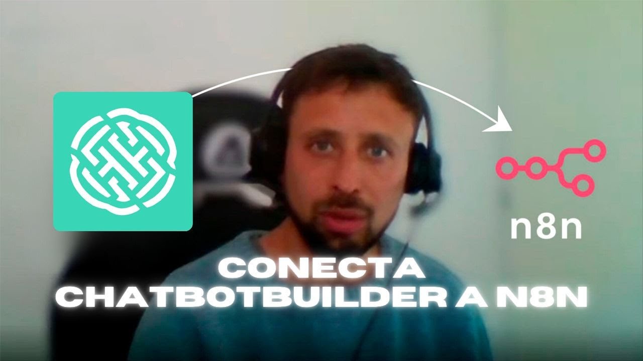 Tutorial conectar Chatbotbuilder a n8n | La nueva era de los Chatbots ...