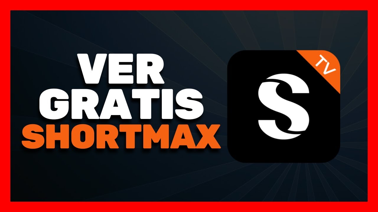 Cómo Ver y Usar ShortMax Gratis en 2025 🔴 Guía Completa para Ver Dramas ...