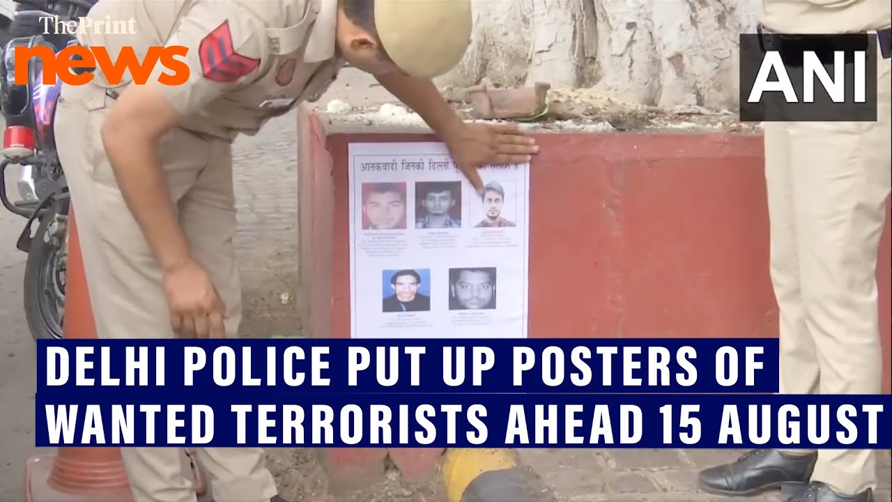 Delhi Police put up posters of wanted terrorists ahead of # ...