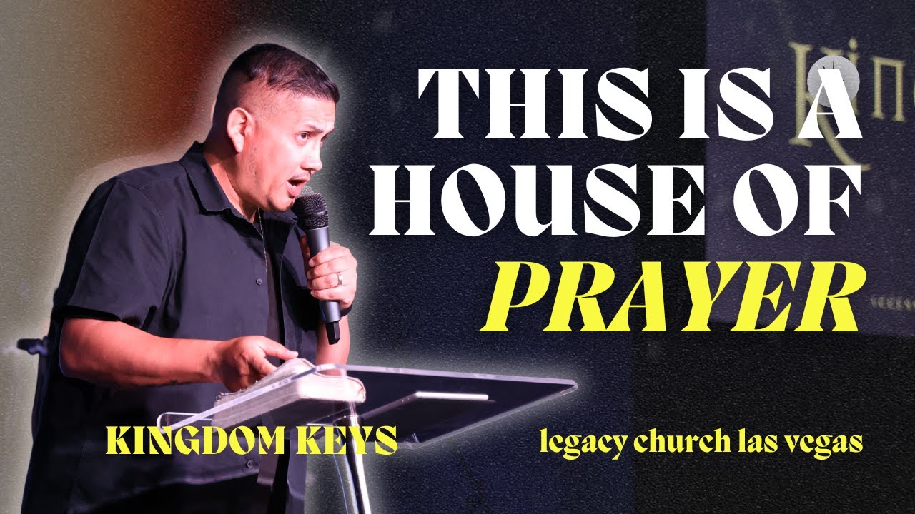 This is a House of Prayer - Pastor David Velarde | Kingdom Keys ...