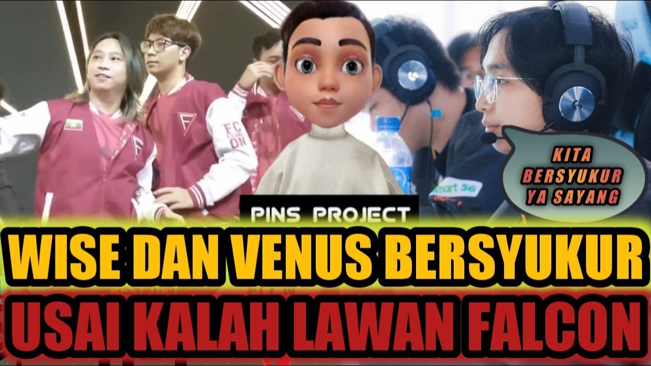WISE & OH MY VENUS BERSYUKUR KALAH DUA KALI DARI FALCON ESPORTS # ...