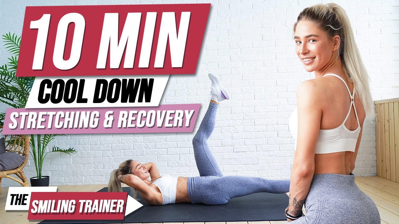 10 Min Cool Down Routine Stretches to Improve Flexibility Recovery and ...