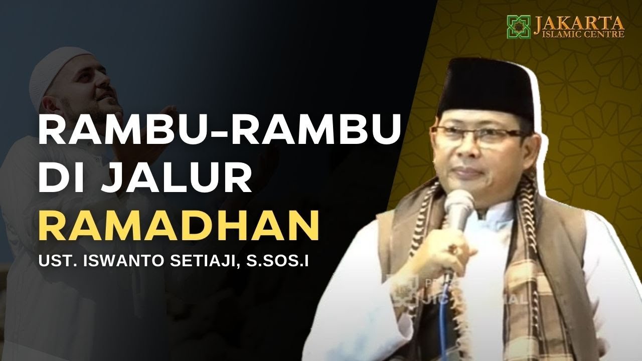 RAMBU-RAMBU DIJALUR RAMADHAN | KULTUM DZUHUR : Ust. Iswanto Setiaji, S.Sos.I - YouTube