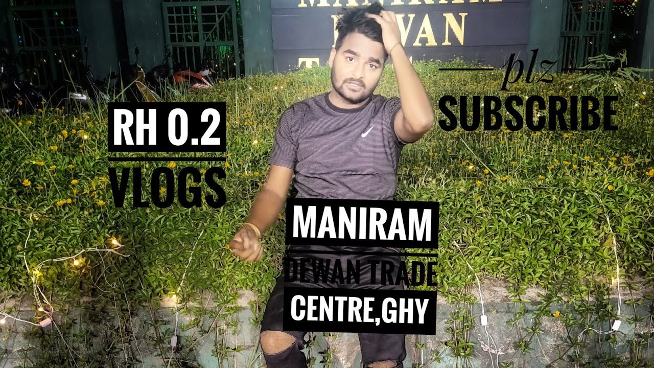 MANIRAM DEWAN TRADE CENTRE At Guwahati - YouTube