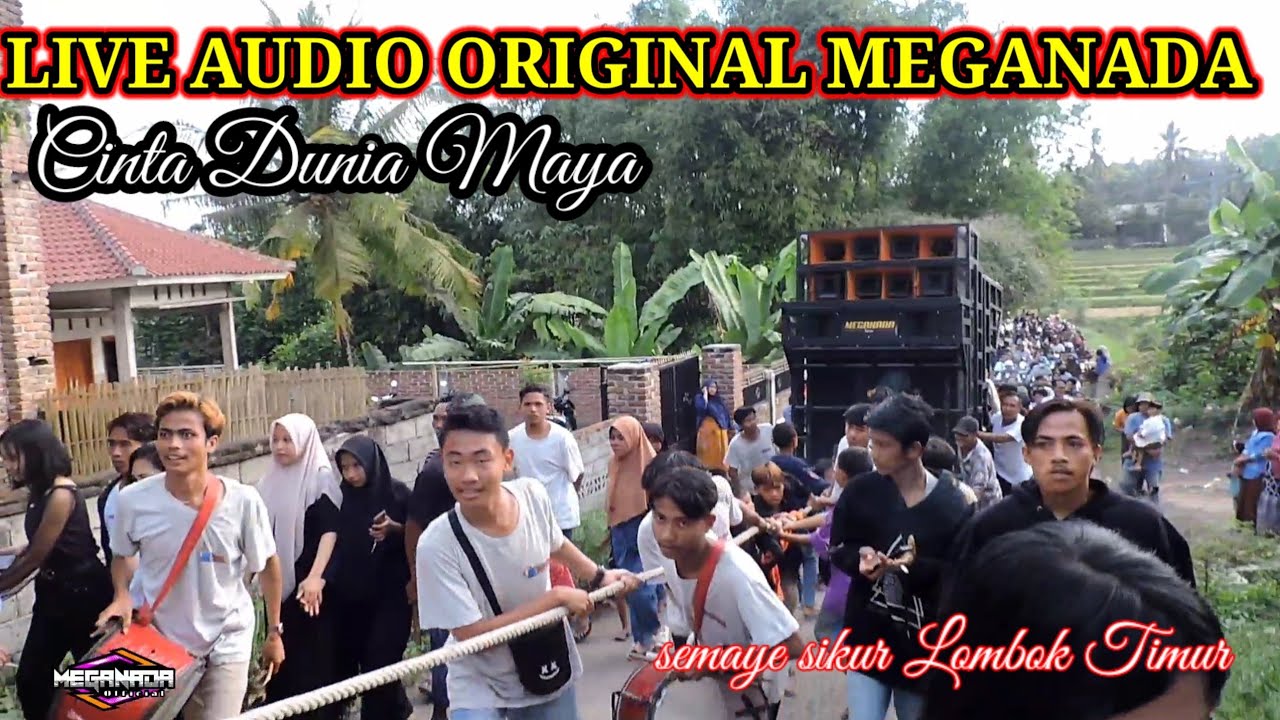 Live audio original meganada semaye sikur Lombok Timur []cinta dunia ...