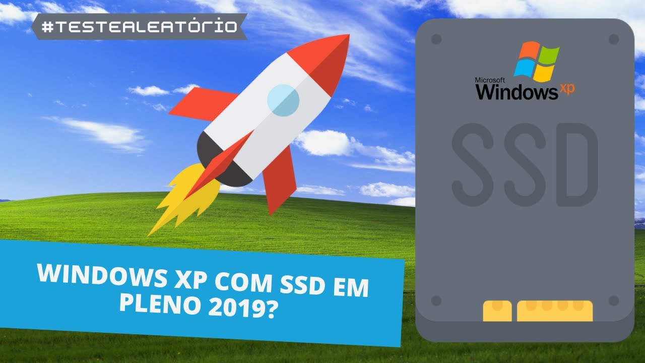 Windows XP com SSD em pleno 2019? #TesteAleatório - YouTube