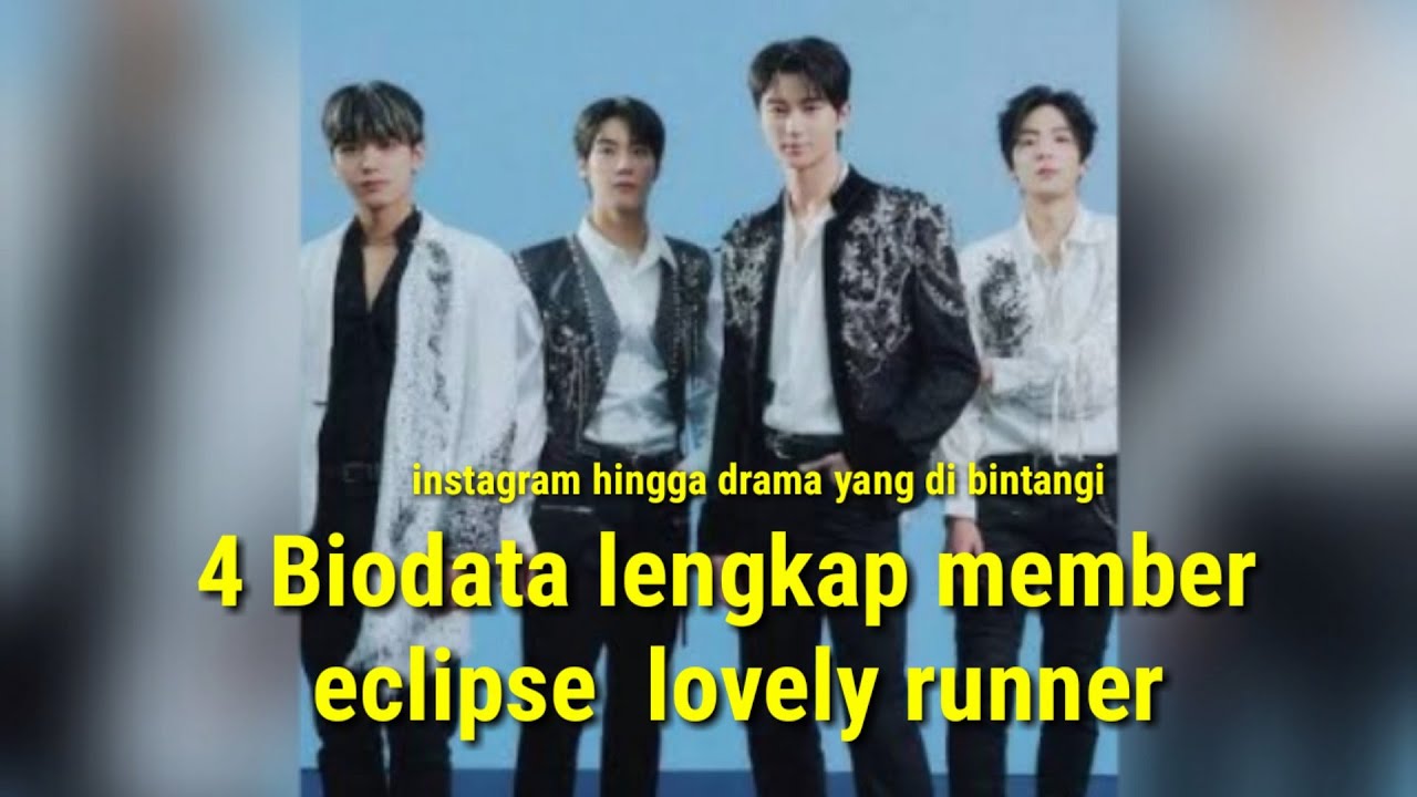 4 Biodata Lengkap Member Eclipse Drama Lovely Runner - YouTube
