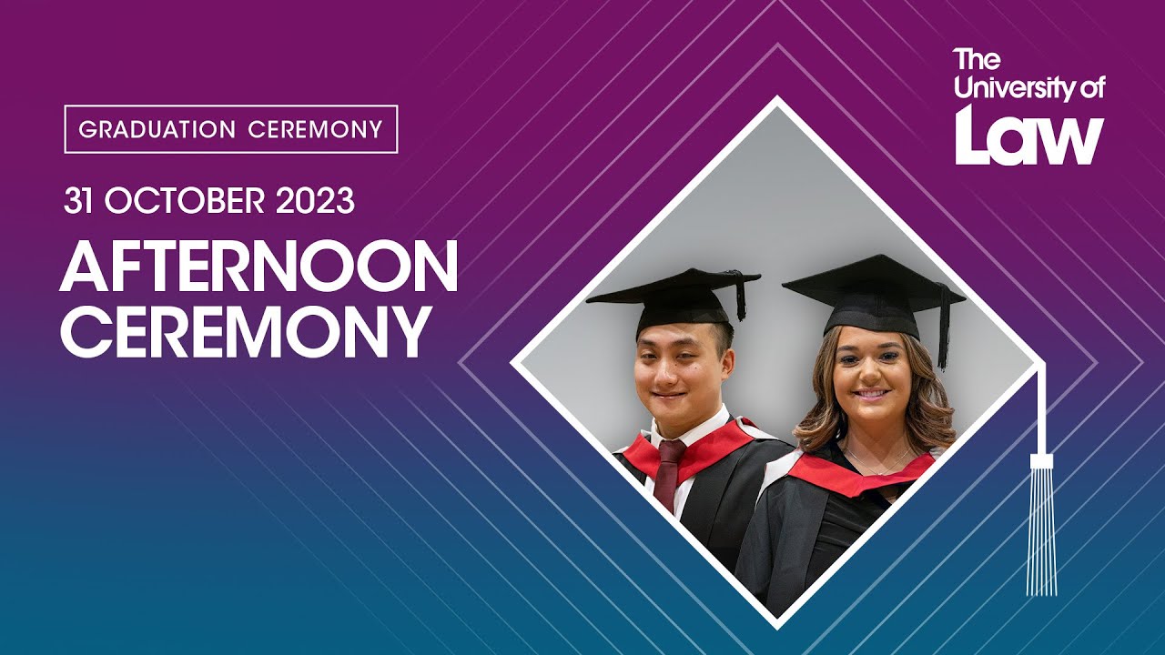 The University of Law Graduation - 31 October Afternoon Ceremony - YouTube