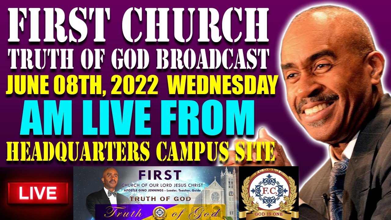 First Church Truth of God Broadcast June 08th, 2022 Sunday AM Live from ...