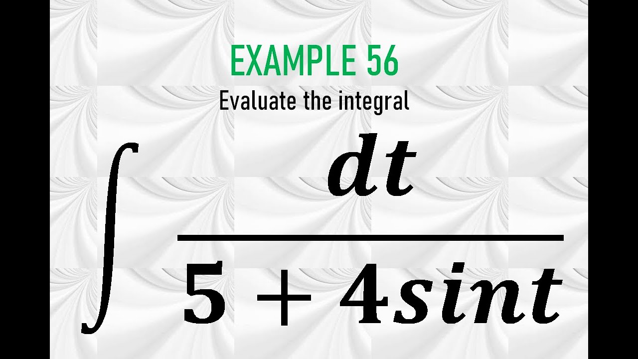 Integral Calculus | The t=tanθ/2 Substitution | Example 56 - YouTube