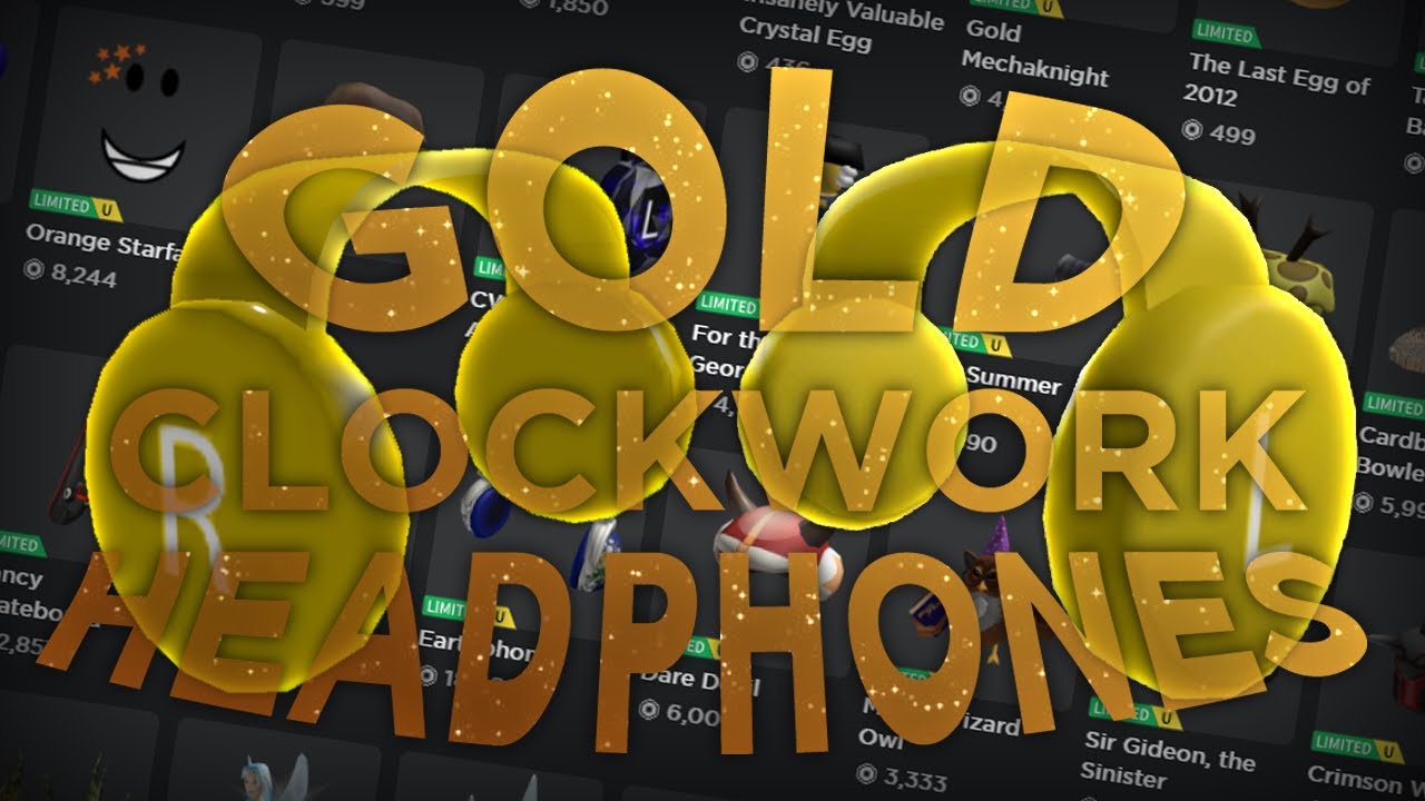 GOLD CLOCKWORK HEADPHONES - Roblox Theory (Limited, Sales) - YouTube