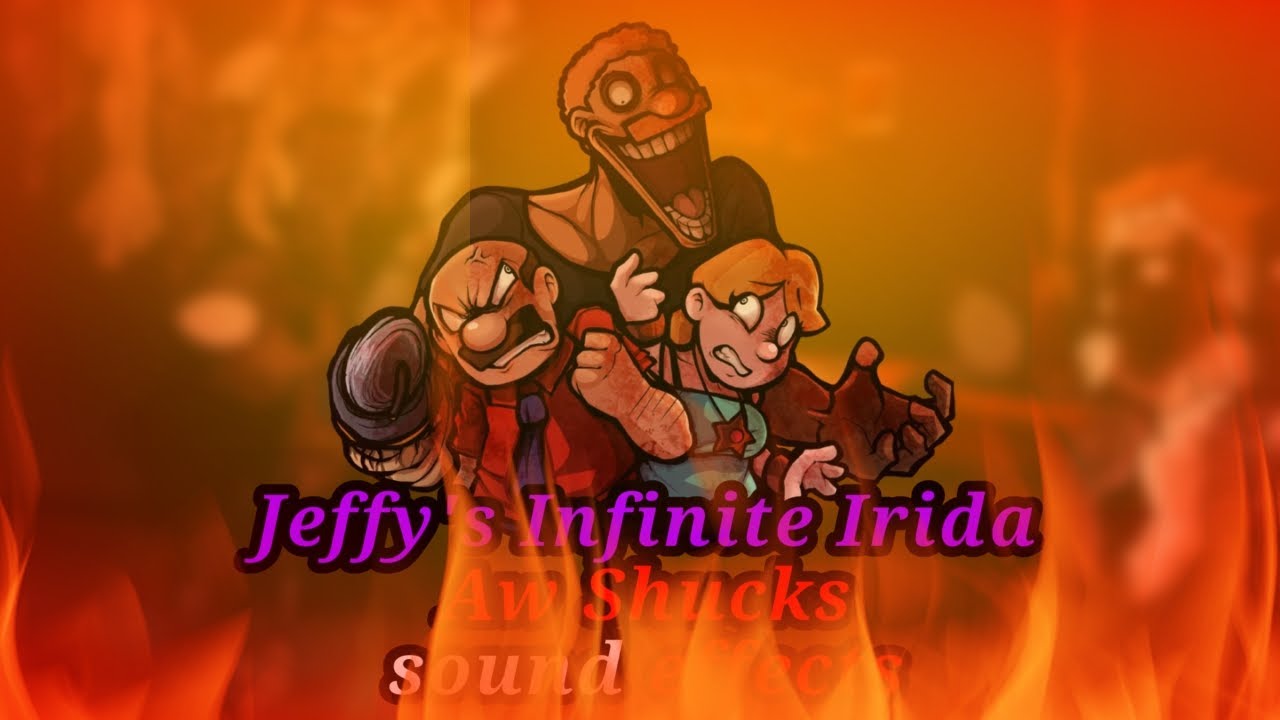 SML VİDEO: Jeffy's Infinite Irida Aw Shucks sound effects - YouTube