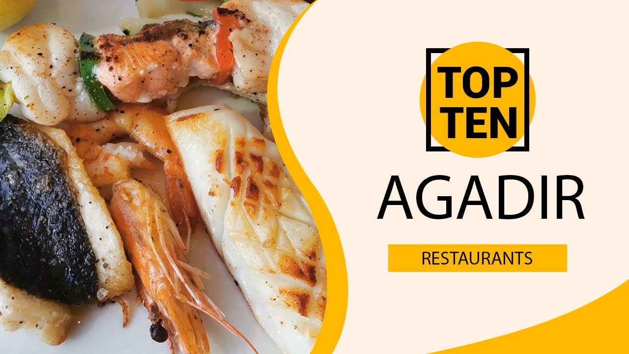 Top 10 Best Restaurants to Visit in Agadir | Morocco - English - YouTube