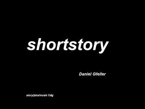 shortstory - daniel gfeller - YouTube