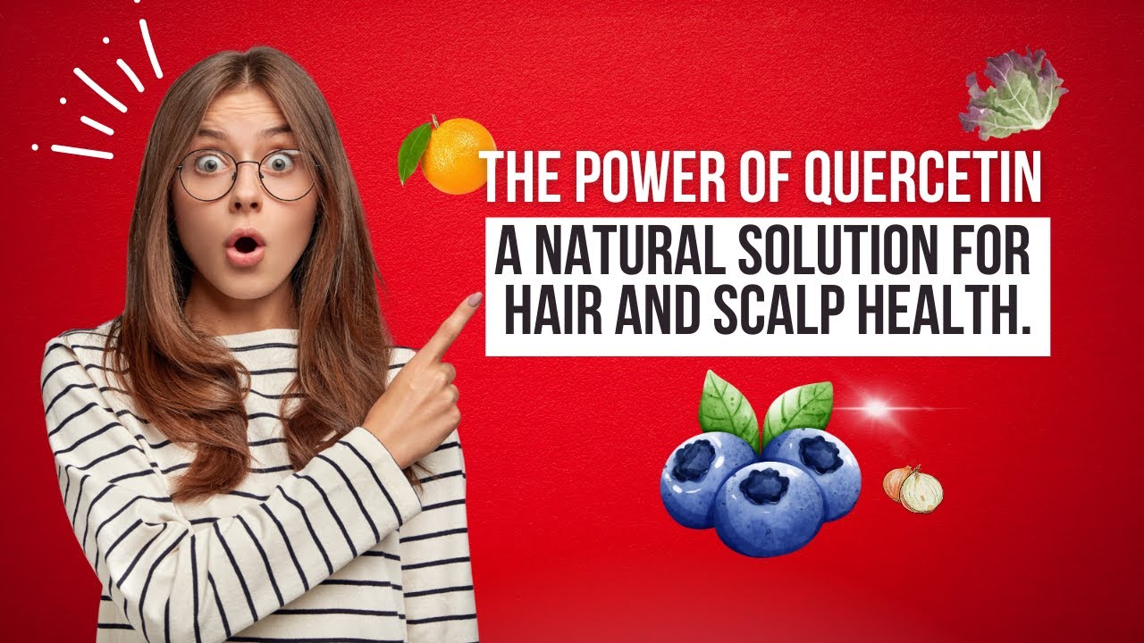 Harnessing the Power of Quercetin: A Natural Solution for Hair and ...