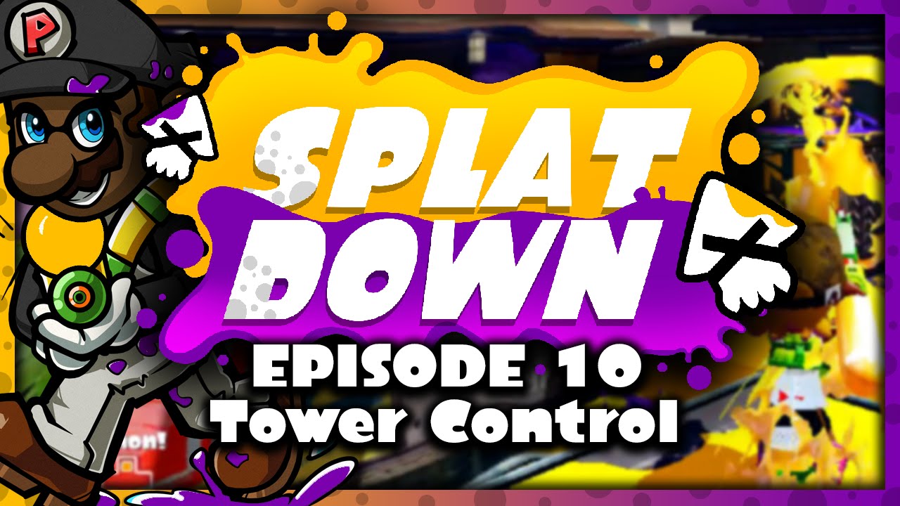 Splatdown! #10 | Tower Control w/ Splat Charger (Let's Play Splatoon ...