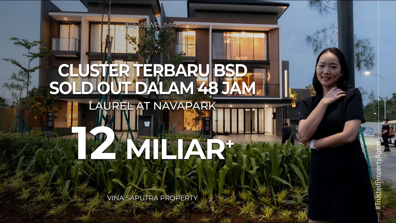 LAUREL NAVAPARK BSD - RUMAH MEWAH DI BSD CITY 12 MILIAR - SHOW UNIT ...