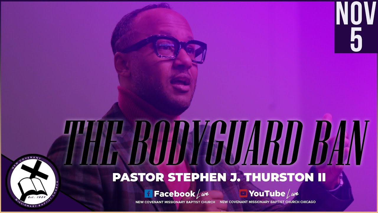 "The Bodyguard Ban" | Pastor Stephen J. Thurston II - YouTube