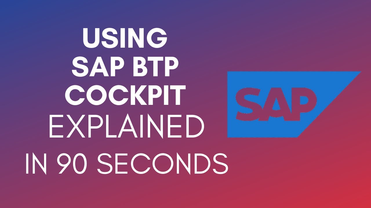 How To Use SAP BTP Cockpit (2025) - YouTube