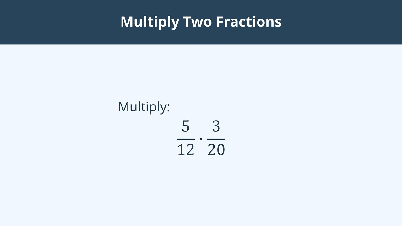 Multiply Two Fractions - 2 - YouTube