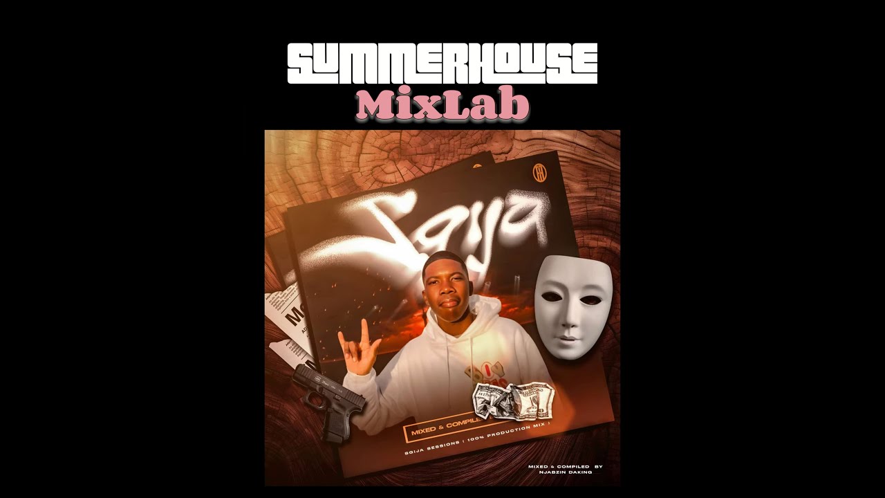 Summerhouse Mixlab Episode 5 | Sgija Sessions EP1 100% Prod. (Mixed & Compiled By Njabzin Da ...