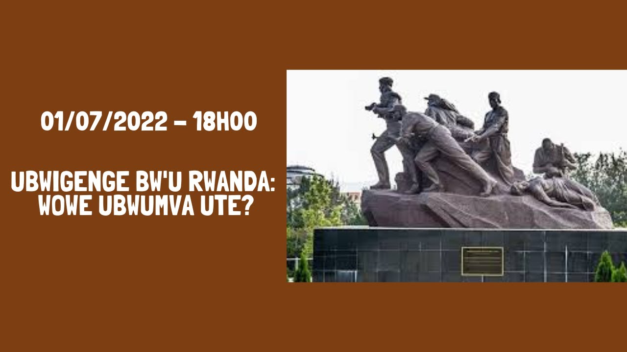 UBWIGENGE BW'U RWANDA: WOWE UBWUMVA UTE? - YouTube