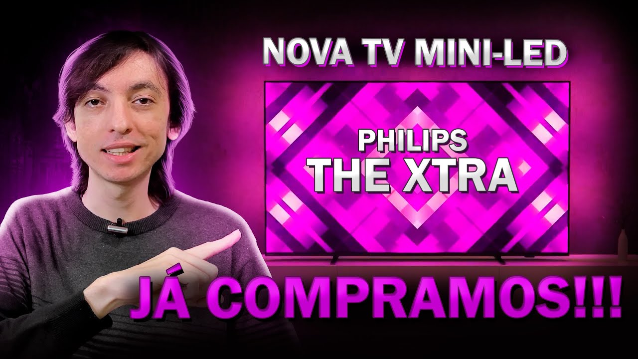 Philips THE XTRA MINI LED CHEGOU e JÁ COMPRAMOS A NOSSA!! O que esperar ...