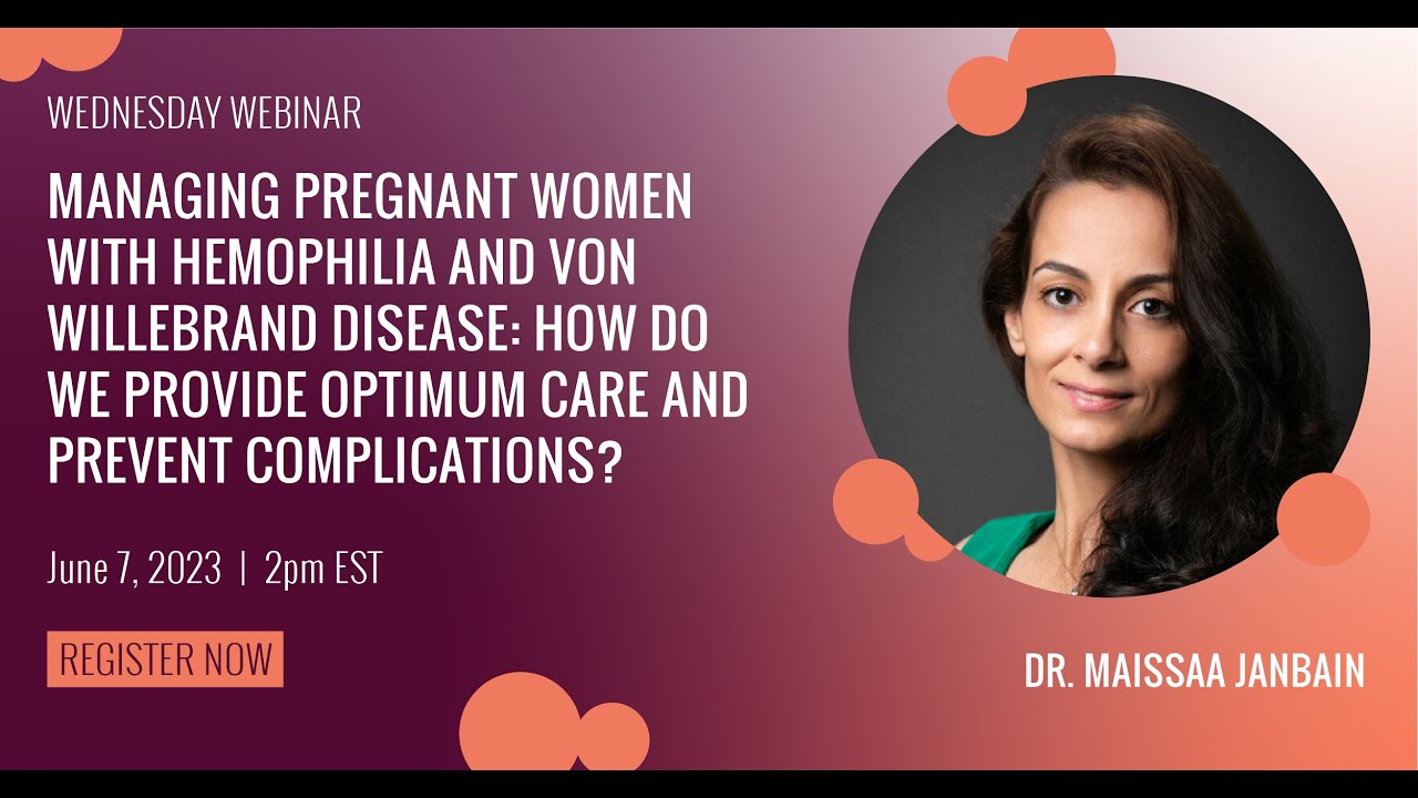 Managing Pregnant Women with Hemophilia and von Willebrand Disease ...