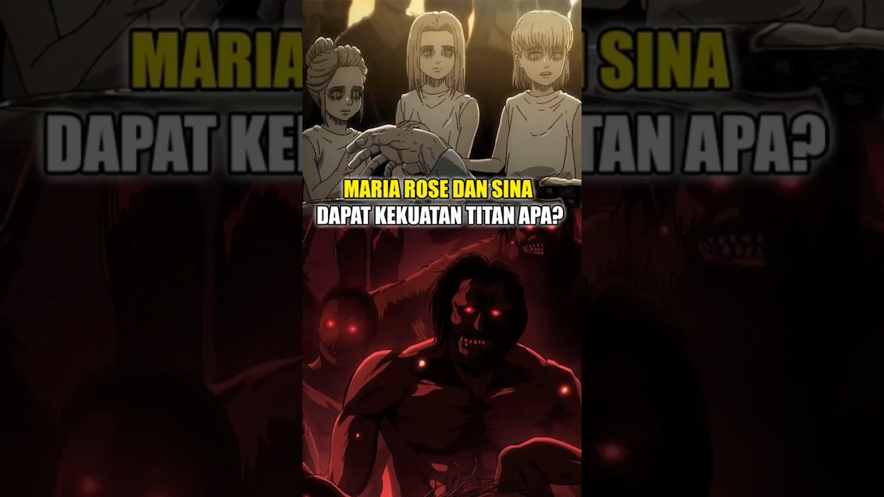 Titan Yg Didapatkan Maria Rose Dan Sina? #shingekinokyojin # ...