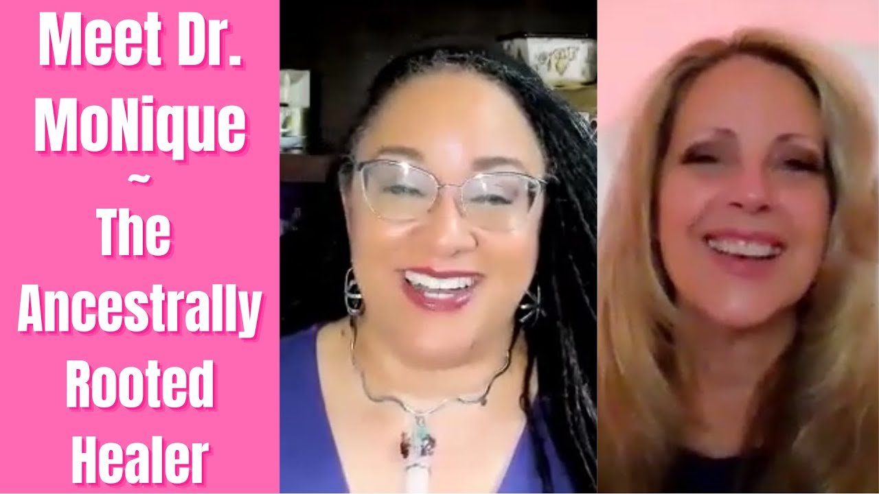 Meet Dr. MoNique - The Ancestrally Rooted Healer🌟 - YouTube