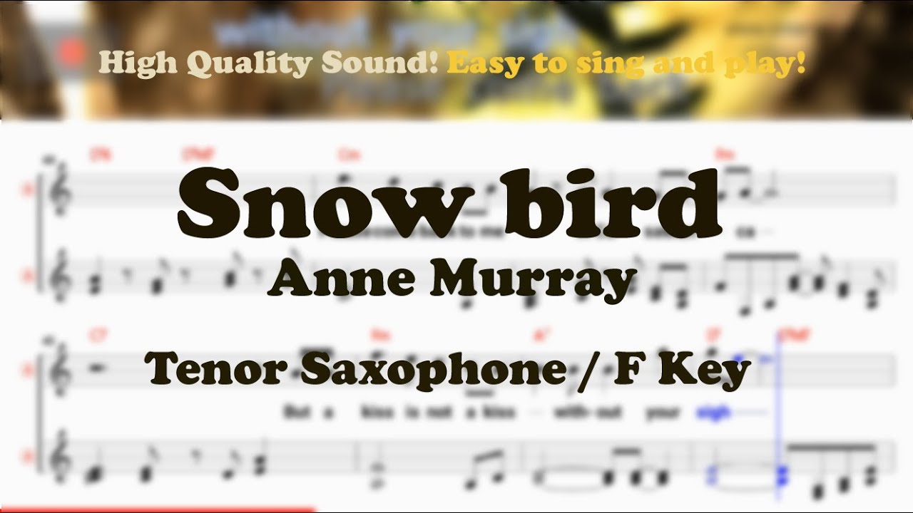 Snow bird - Anne Murray (Tenor/Soprano Saxophone Sheet Music F Key ...
