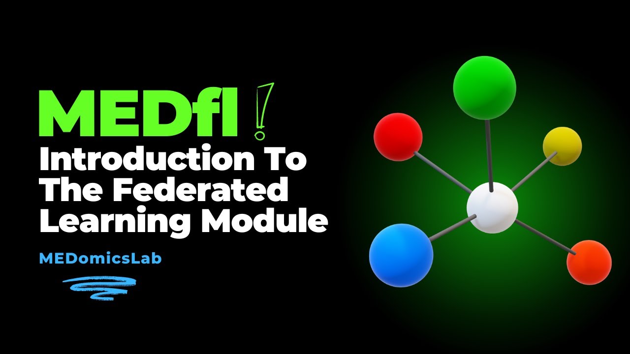 MEDfl | Introduction to the Federated Learning Module - YouTube