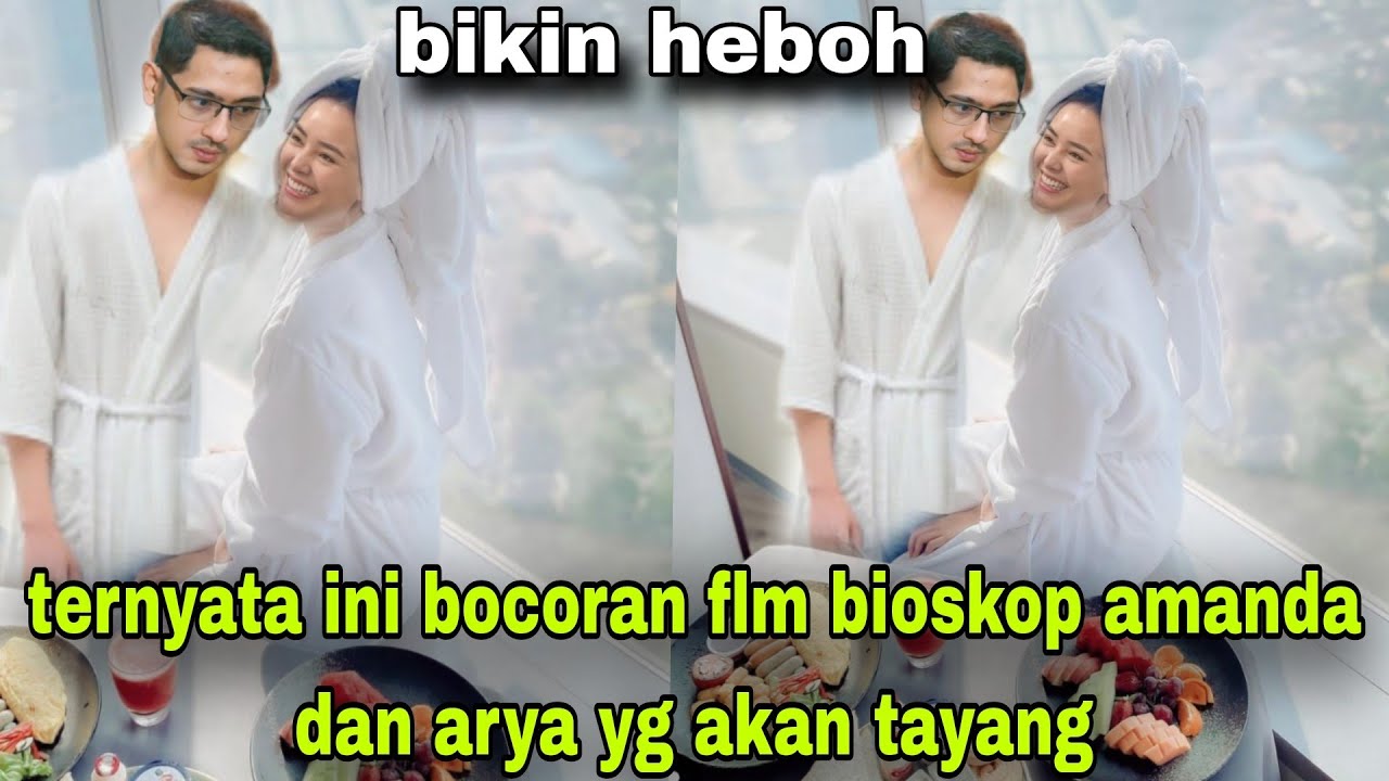 gempar sejagat maya ! arya bocorkan adegan mesra di flm terbarunya yang ...