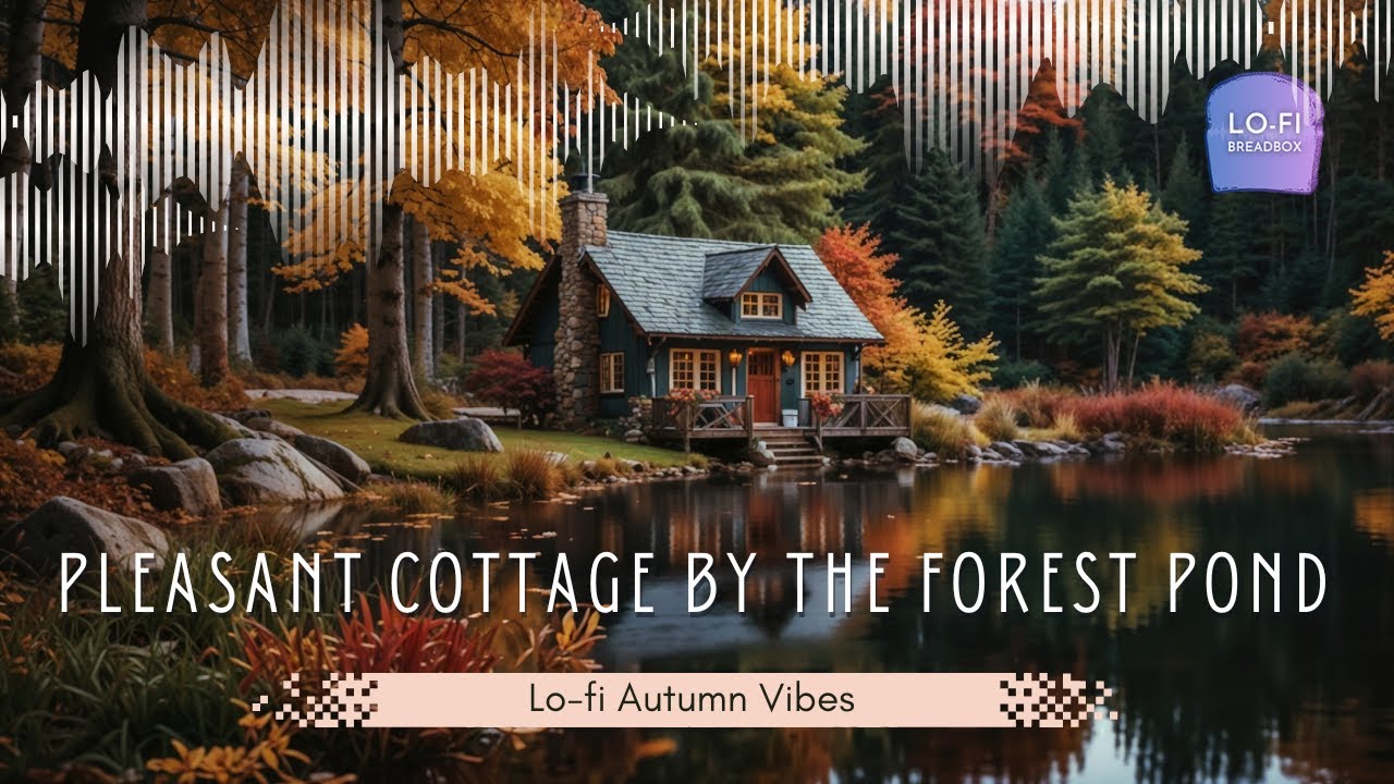 Pleasant Cottage by the Forest Pond | Lo-fi Autumn Vibes - YouTube